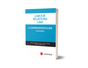 Labour Relations Law: A Comprehensive Guide, 7th ed – Faculty of Law – UWC